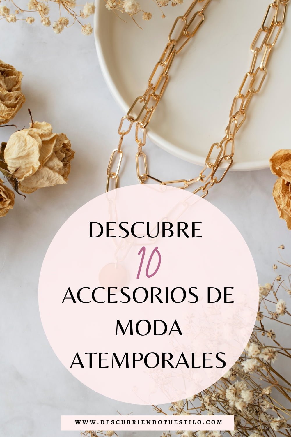 Accesorios de moda que no pasan de moda: 10 complementos imprescindibles