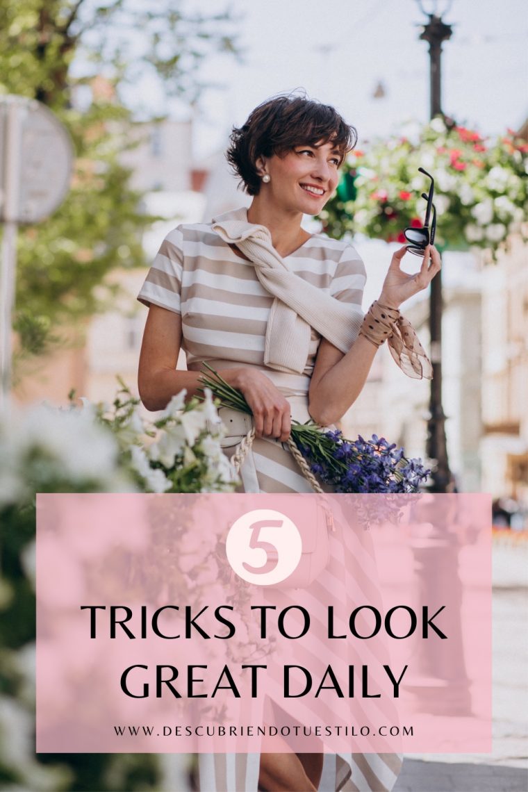 How to look groomed always, 5 definitive tricks!