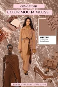Cómo vestir con el color mocha mousse: guía para triunfar